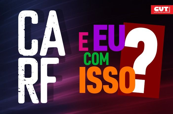 Saiba o que é CARF, o que você tem a ver com isso e por que o conselho ...